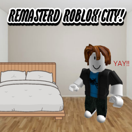 Realistic Remasterd Roblox City!