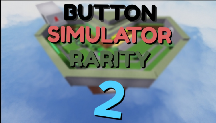 RobloxGo | [x999🌌]Button Simulator Rarity 2 modded - Real Time Stats, Insights And Ranking