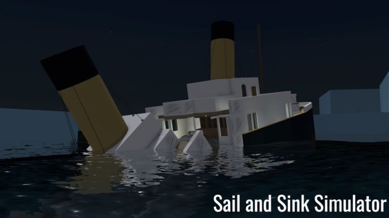 RobloxGo | Sail And Sink Simulator! [REALISTIC] Ships! - Real Time ...