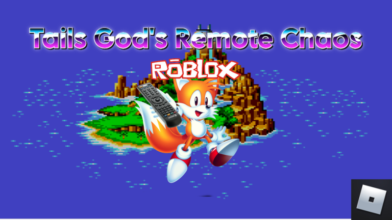 RobloxGo | Tails God's Remote Chaos (ROBLOX Edition) - Real Time Stats ...