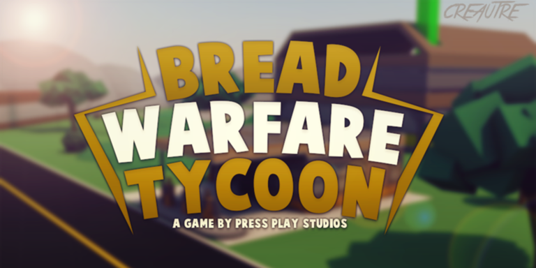 RobloxGo | Bread Warfare Tycoon - Real Time Stats, Insights And Ranking