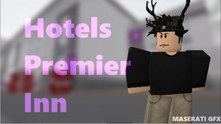 RobloxGo | [UPDATE]Premier Inn | Whitby | Hiring | 28K Visits - Real ...