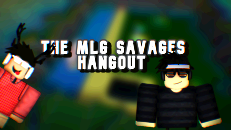 RobloxGo | The MLG Savages Hangout - Real Time Stats, Insights And Ranking