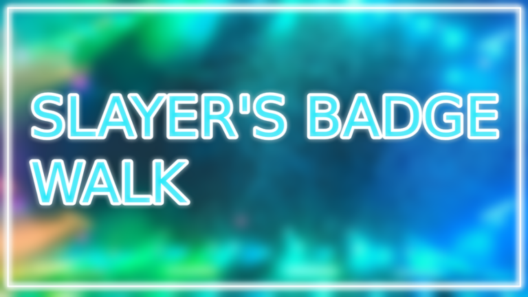 RobloxGo | [ 25 Badges 🏆 ] Slayer's badge walk - Real Time Stats ...
