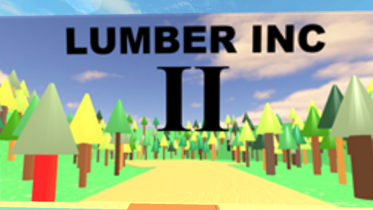 RobloxGo | Lumber INC 2 (VIP!!!) - Real Time Stats, Insights And Ranking